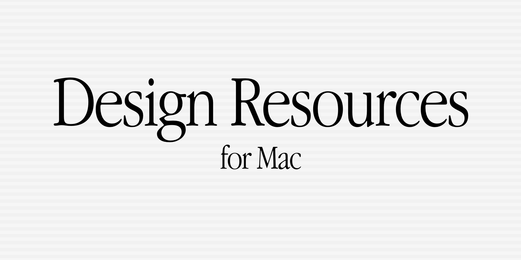 Design Resources for Mac